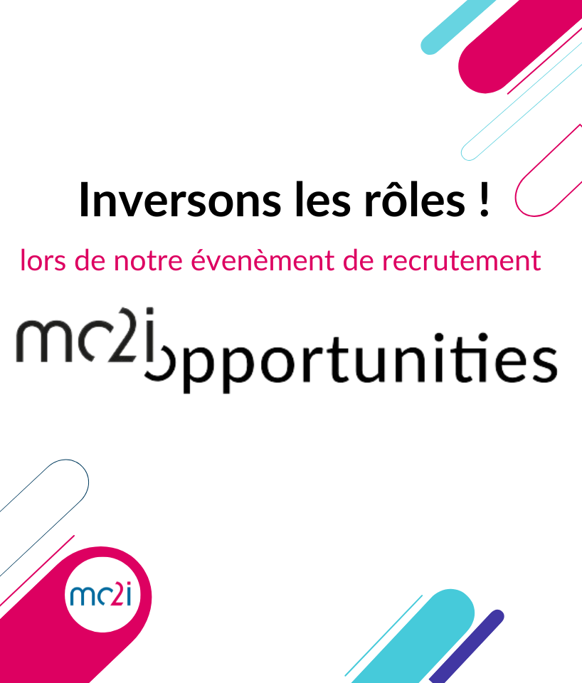 mc2i Opportunities : réinventons les règles du recrutement